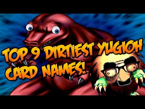 TOP 9 DIRTIEST YUGIOH CARD NAMES!