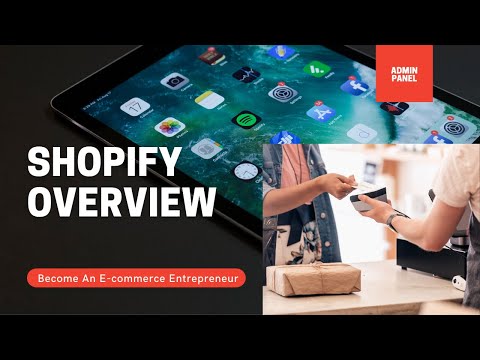 Shopify Admin Panel Overview - Start an E-commerce Business