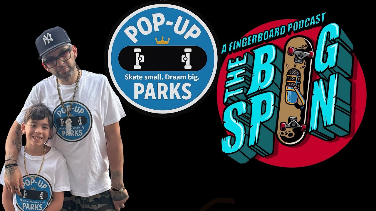The Pop Up Parks (FBKingston) Interview - The Bigspin Fingerboard Podcast