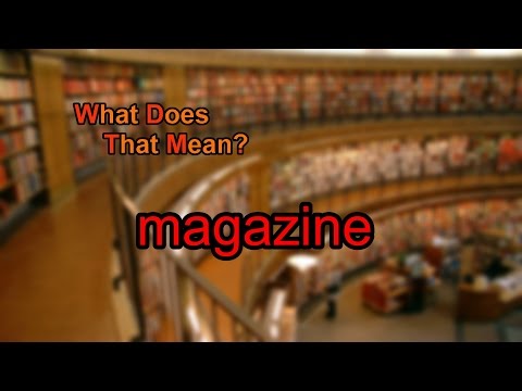What does magazine mean?