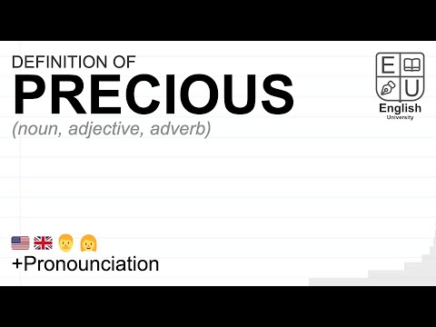 PRECIOUS meaning, definition & pronunciation | What is PRECIOUS? | How to say PRECIOUS