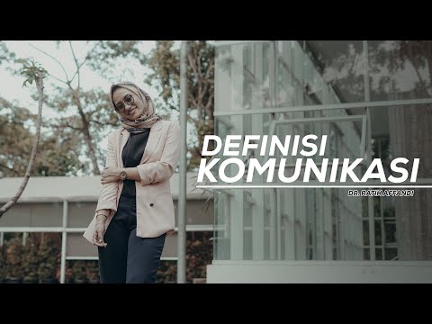 Komunikasi, Definisi ( Dr. Nur Ratih Devi Affandi, S.S., M.Si )