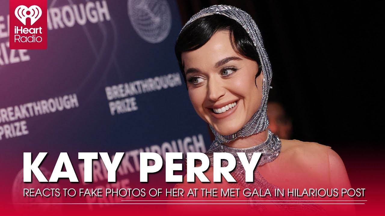 Katy Perry Reacts To Fake Photos Of Her At The Met Gala In Hilarious Post Fast Facts • Gacox