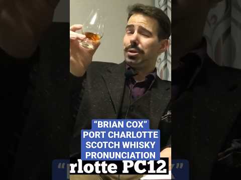 Port Charlotte Islay Scotch Pronunciation: Actor Brian Cox #impression #scotchwhisky #singlemalt
