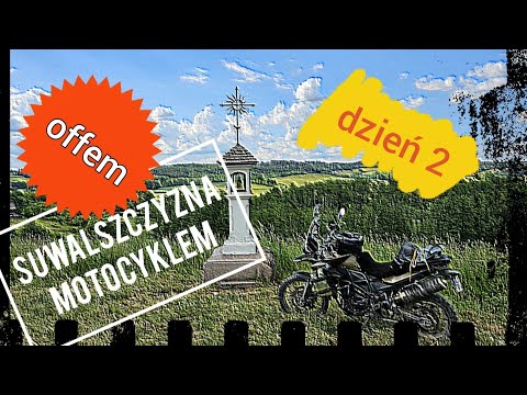 Suwalskie bezdroża motocyklem - OFFem cz2 - Litewskie szutry ! :-)