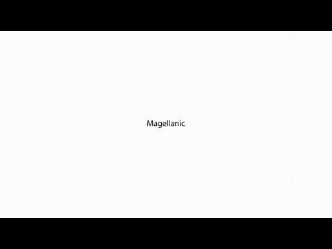 Magellanic PRONUNCIATION