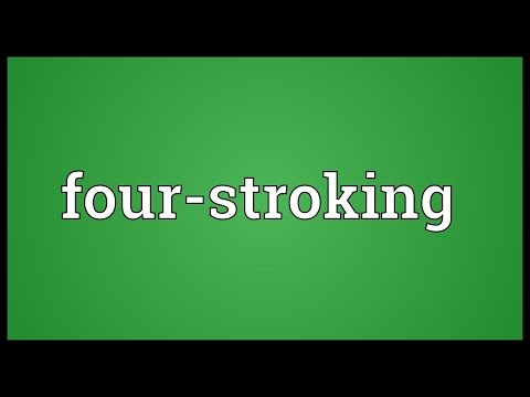 Four-stroking Meaning