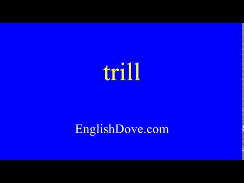 How to pronounce trill in American English.