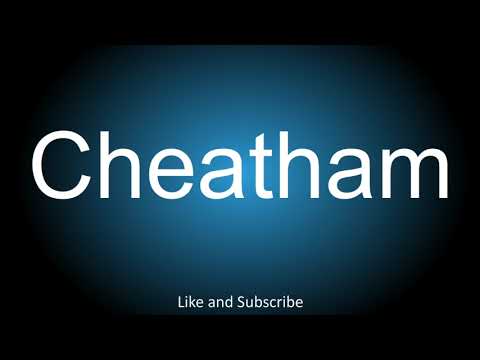How to correctly pronounce - Cheatham.