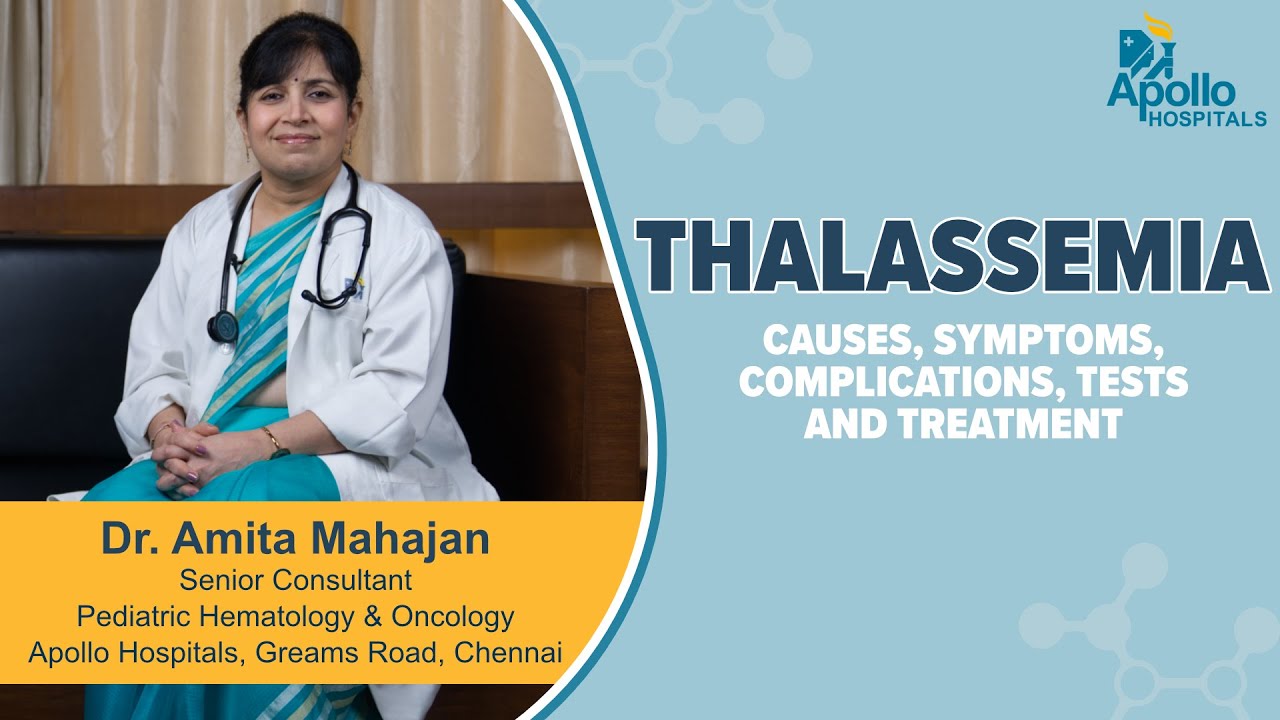 Apollo Hospitals | FAQs on Thalassemia  | Dr. Amita Mahajan