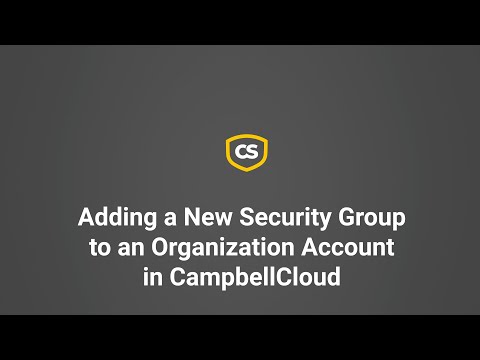 CampbellCloud の組織アカウントに新しいセキュリティ グループを追加する: CampbellCloud...
