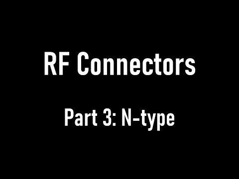 RF Connectors Series Part 3 : N Connector