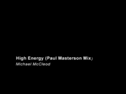 Michael McCleod - High Energy - Paul Masterson Mix
