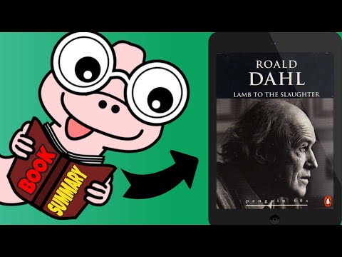 A Book Summary of Lamb to the Slaughter by Roald Dahl