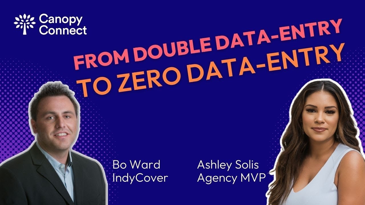 From Double Data-Entry to Zero Data Entry — Dive into the Agency MVP and Canopy Connect Integration