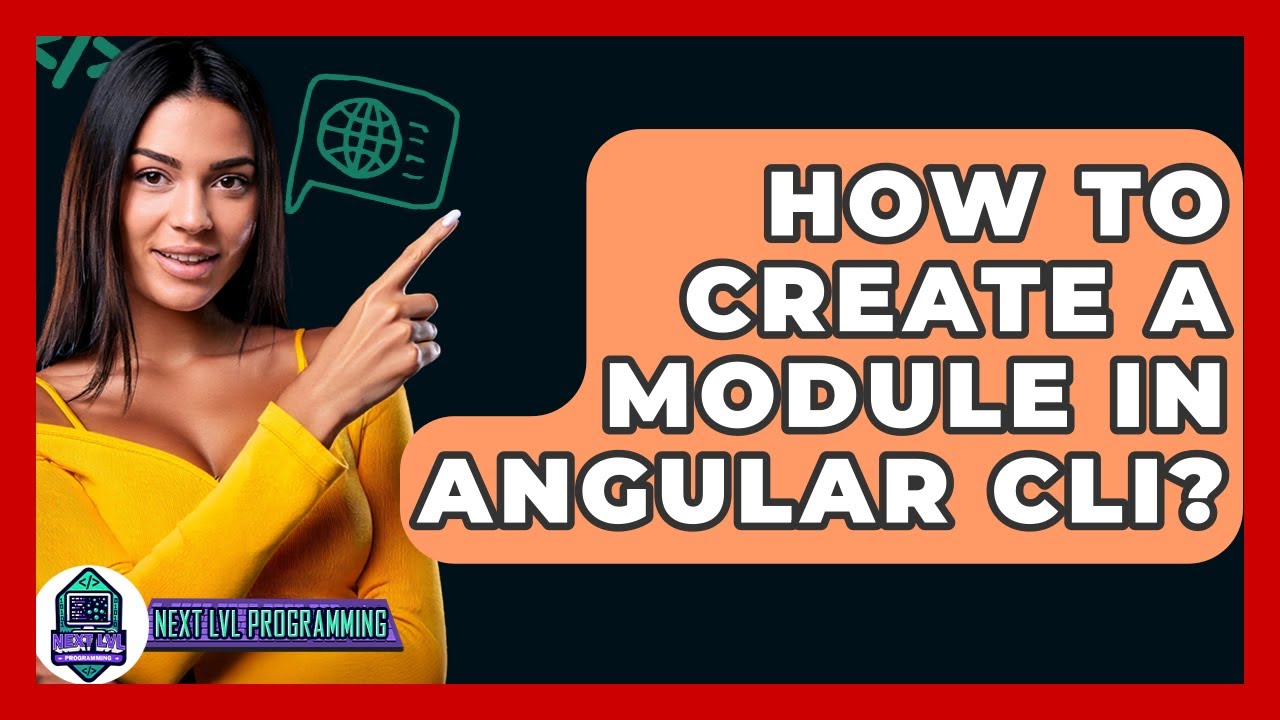 How To Create A Module In Angular CLI? - Next LVL Programming