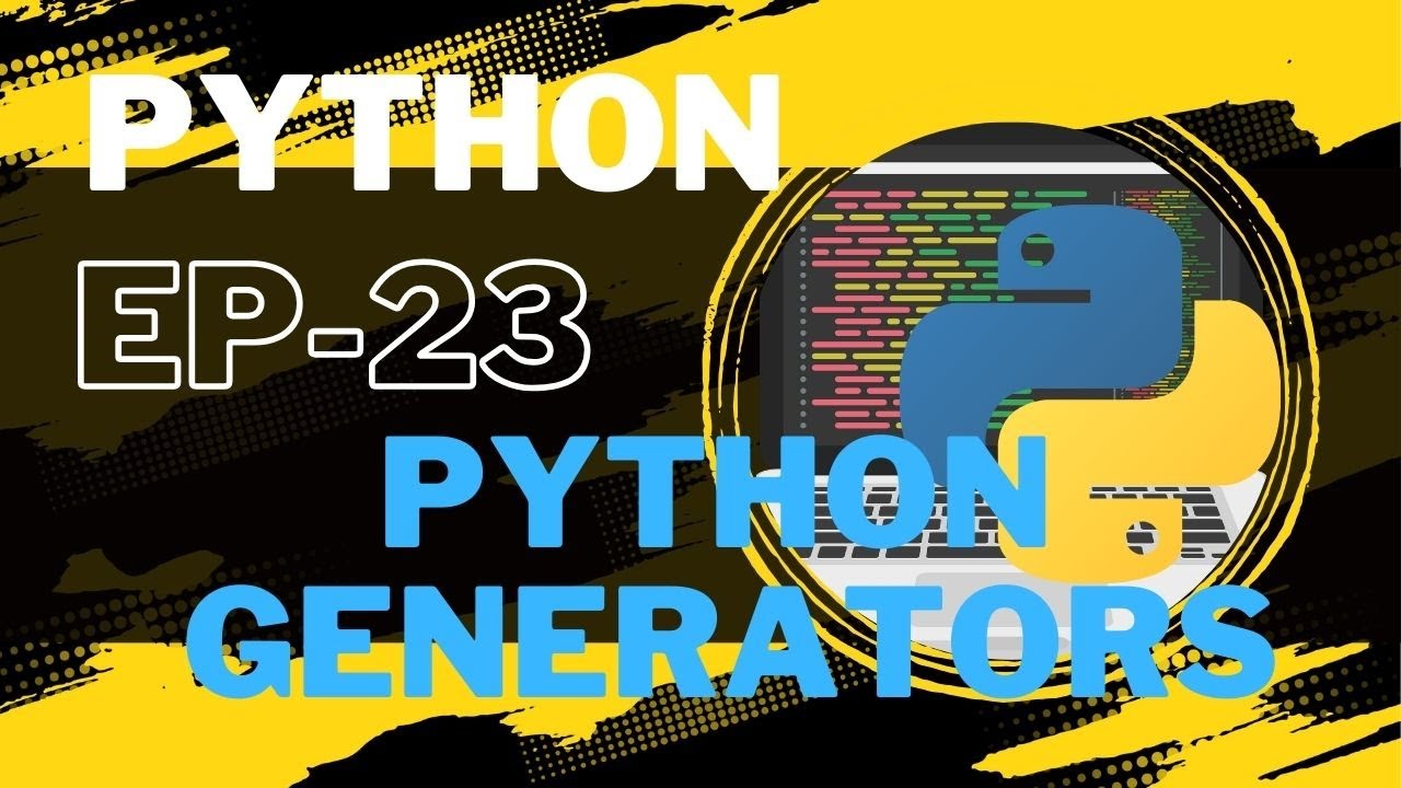 Python Course in Hindi | EP 23 | Python Generators | Difference between Iterator & Generators