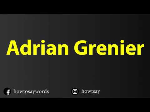 How To Pronounce Adrian Grenier
