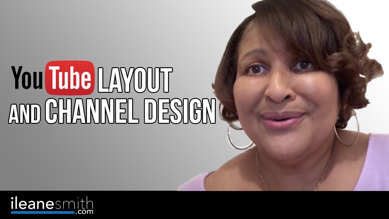 New YouTube Layout and Channel Design