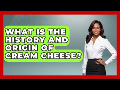 What Is The History And Origin Of Cream Cheese? - The World of Agriculture