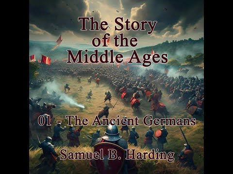 The Story of the Middle Ages - 01 - The Ancient Germans