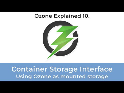 Ozone Explained 10.: Container Storage Interface