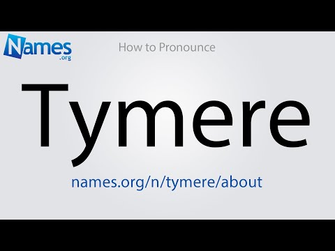 How to Pronounce Tymere