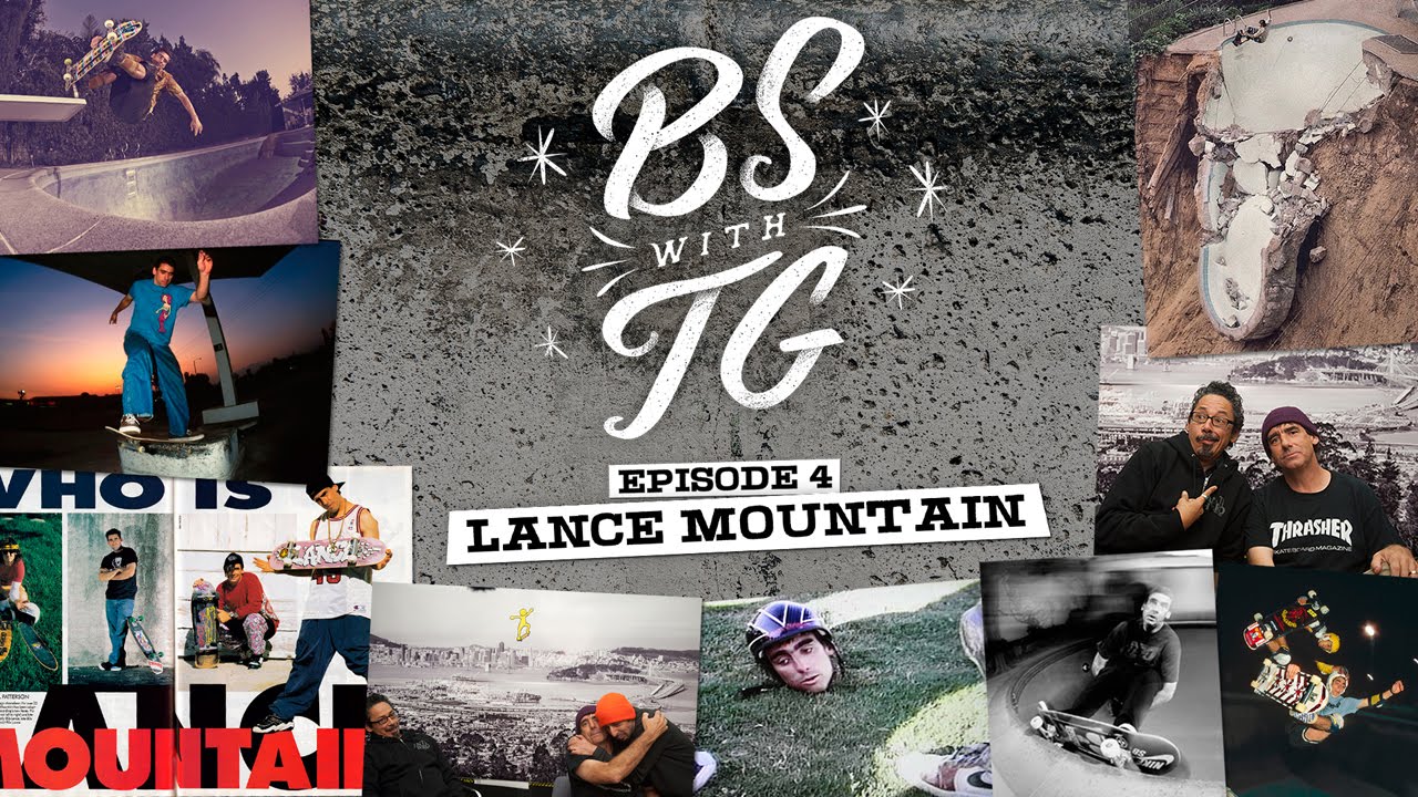 BS With TG :  Lance Mountain