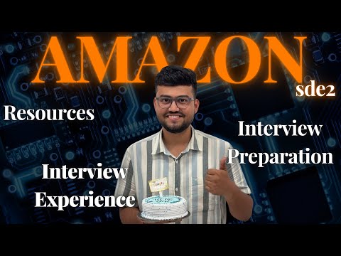 Journey from SDE at Infosys to SDE2 at Amazon | Interview experience, Preparation & Resources