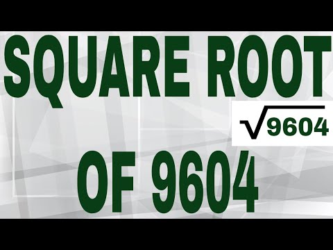 SQUARE ROOT OF 9604