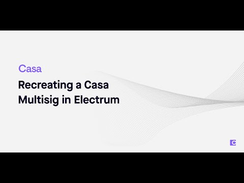 Recreating a Casa Multisig in Electrum | A Casa Platinum and Diamond Tutorial