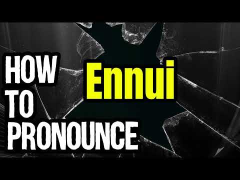 How To Pronounce Ennui? (CORRECTLY) Meaning & Pronunciation