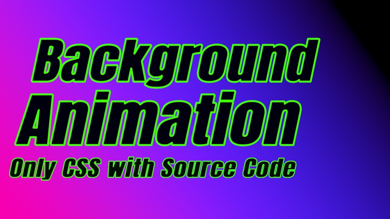 Background Color Animation using Only CSS with full Source Code.