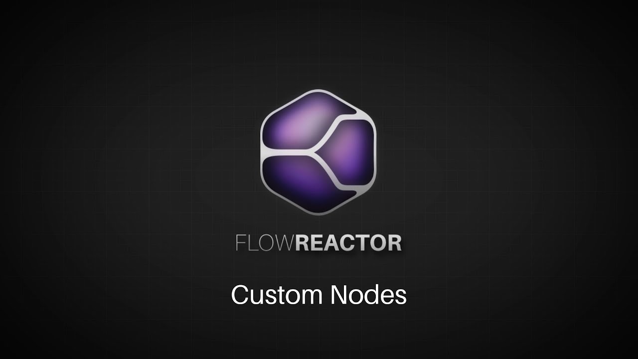 FlowReactor - Custom nodes