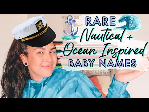 RARE NAUTICAL + OCEAN INSPIRED BABY NAMES | Unique Baby Names For Boys & Girls