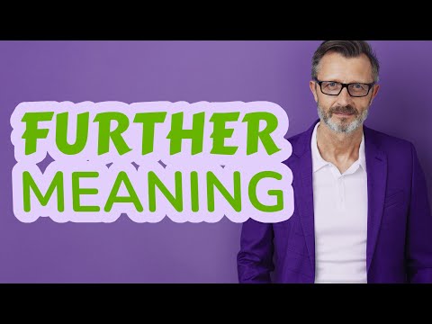 Further | Meaning of further