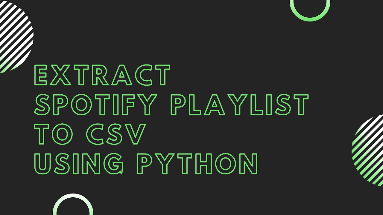 How to convert a Spotify Playlist to CSV using Python | Spotipy