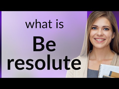 Understanding the Phrase "Be Resolute": A Guide for English Learners