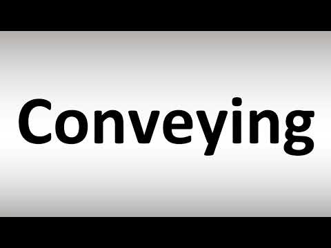 How to Pronounce Conveying