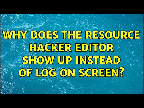 Why does the resource hacker editor show up instead of log on screen? (2 Solutions!!)