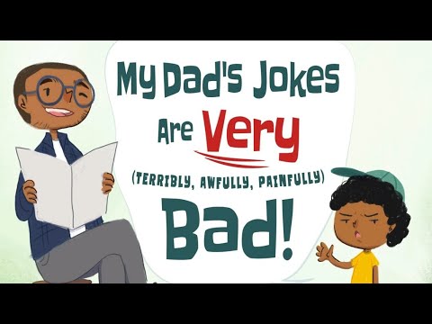 My Dad's Jokes are Very (Terribly, Awfully, Painfully) Bad! | Read Aloud