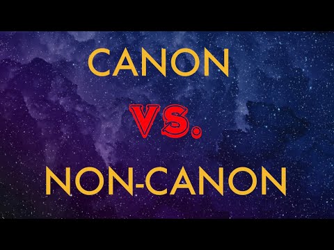 Canon vs. Non-Canon - The Great Debate