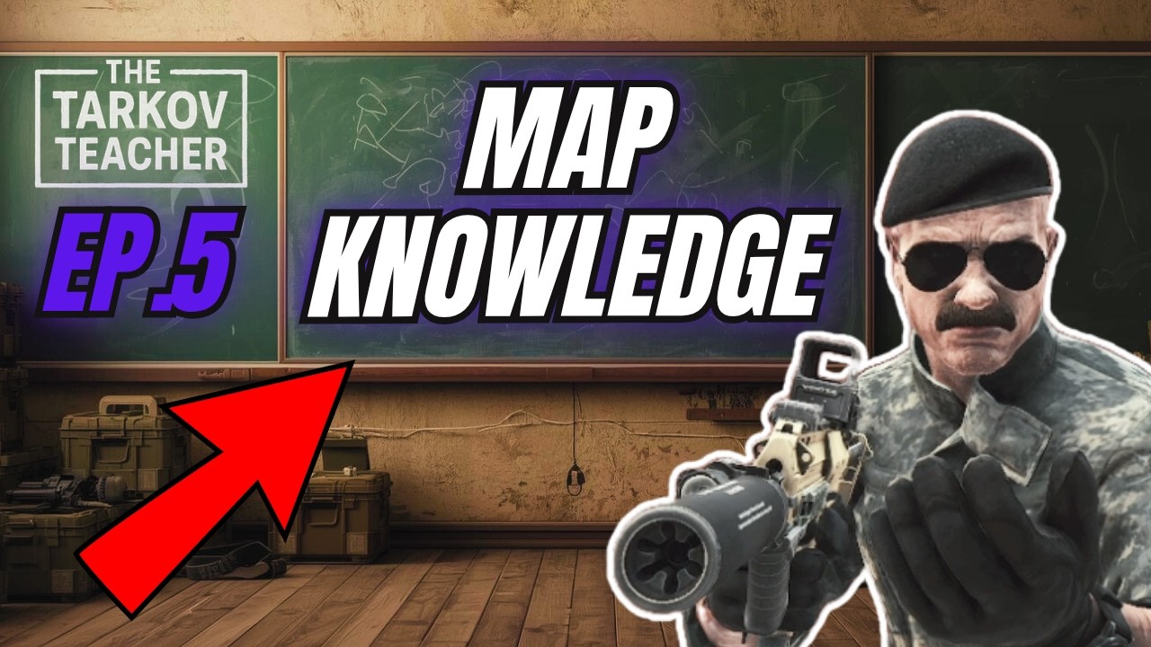 The Tarkov Teacher Ep.5 – Map Knowledge