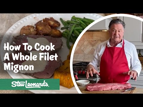 How To Cook A Whole Filet Mignon | Perfect Filet Mignon