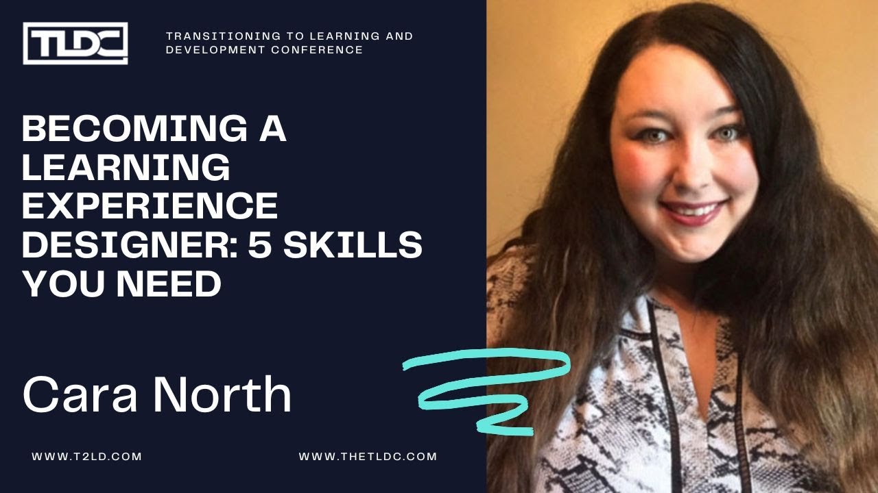 Becoming a Learning Experience Designer: 5 Skills You Need with Cara North