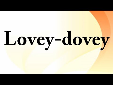 Lovey-dovey