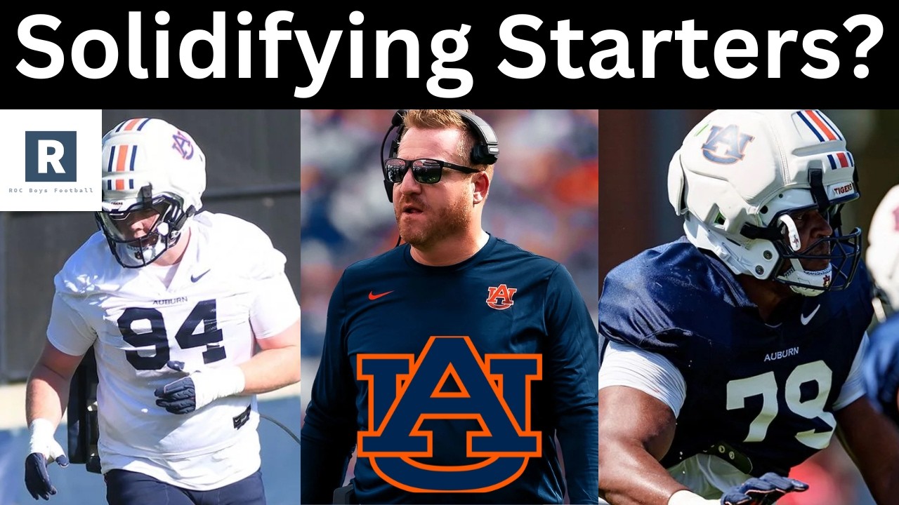 Auburn Spring Scrimmage Intel | Depth Chart Coming Together?