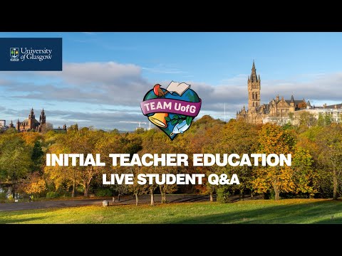 Initial Teacher Education - Live Student Q&A | UofG Undergrad Online Event (May 2025)