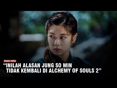 Inilah Alasan Jung So Min Tidak Kembali di Alchemy of Souls Season 2?