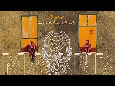 Bayaan | Hasan Raheem | Rovalio - Maand (Lyric Video)